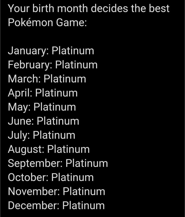 Your birth month decides the best Pokémon Game: January: Platinum ...