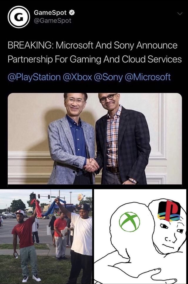 It’s time to put our difference aside. - BREAKING: Microsoft And Sony ...