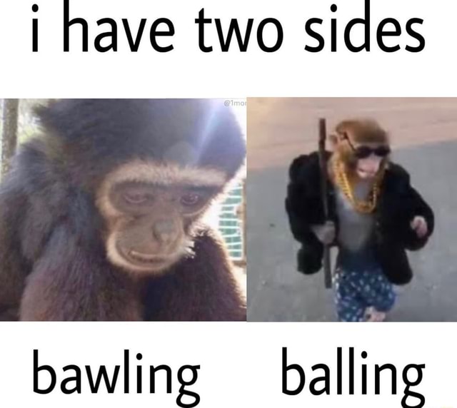 Nave two sides bawling balling - iFunny