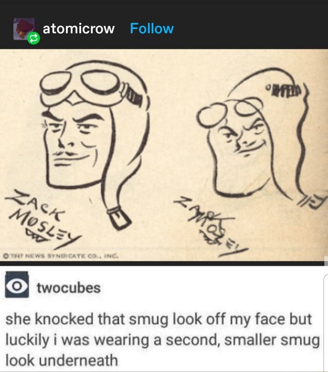 Atomicrow Follow SS, I nev twocubes she knocked that smug look off my ...