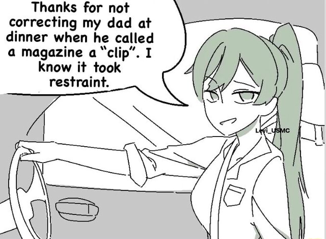 Thanks for not correcting my dad at dinner when he called a magazine a ...