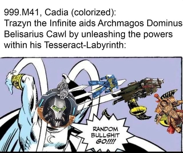 999.M41, Cadia (colorized): Trazyn the Infinite aids Archmagos Dominus ...