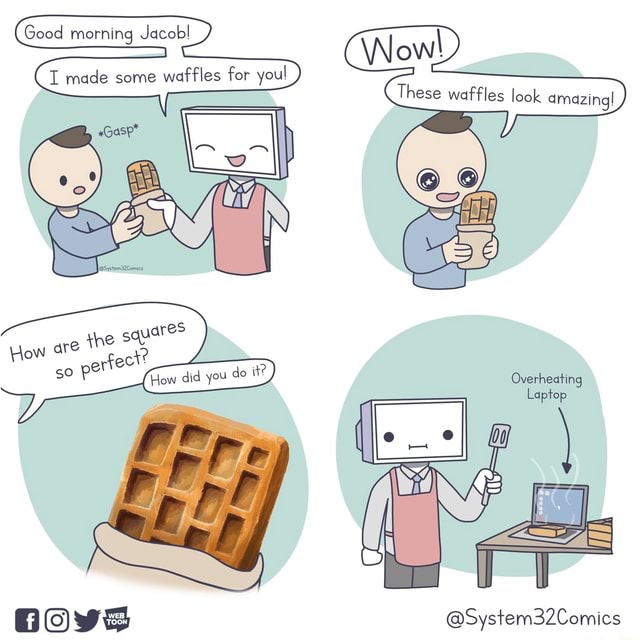 Good morning Jacob! I made some waffles for youl the are so Tow did you ...