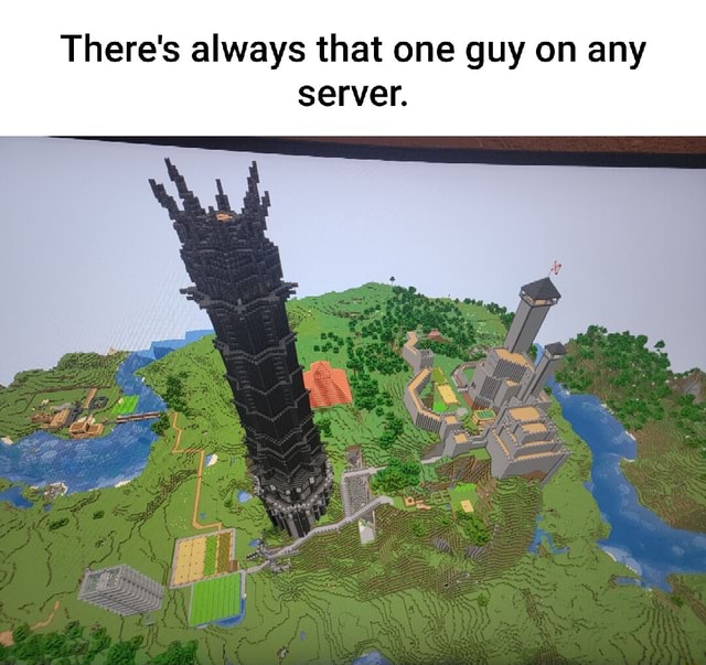 There's always that one guy on any server. - iFunny