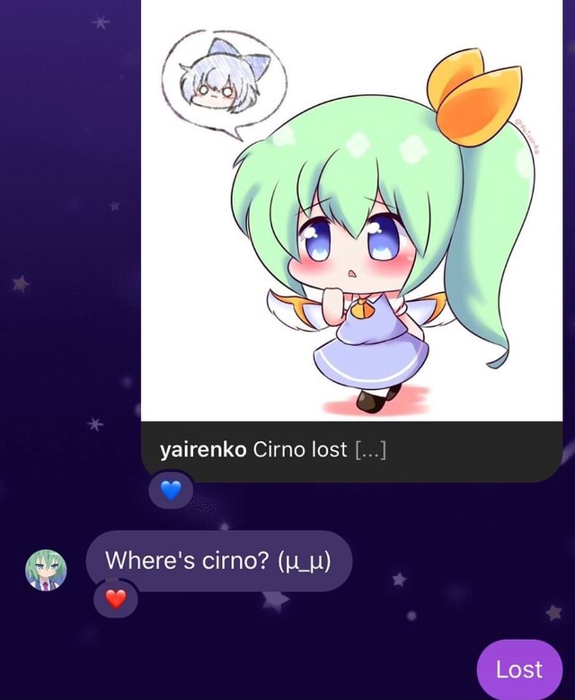 Irno lost Lost yairenka here's cirno? if - iFunny