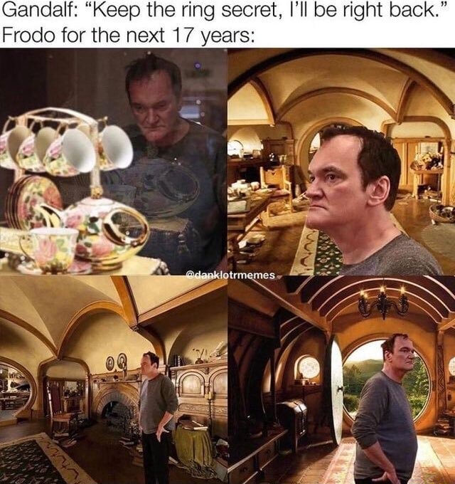 Gandalf: "Keep the ring secret, I'll be right back." Frodo for the next ...