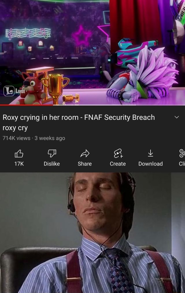 Roxy crying in her room - FNAF Security Breach roxy cry 714K views 3 ...