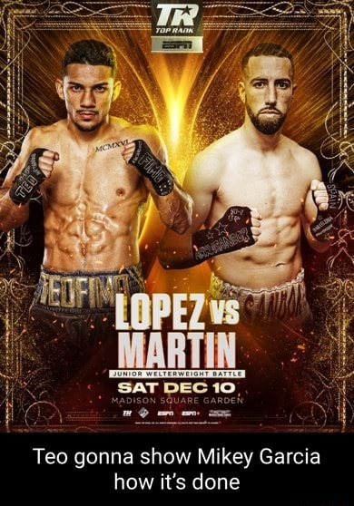 BAT Teo gonna show Mikey Garcia how it's done - iFunny