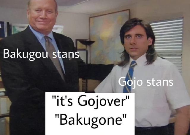 Ba "it's Gojover" "Bakugone" I - iFunny