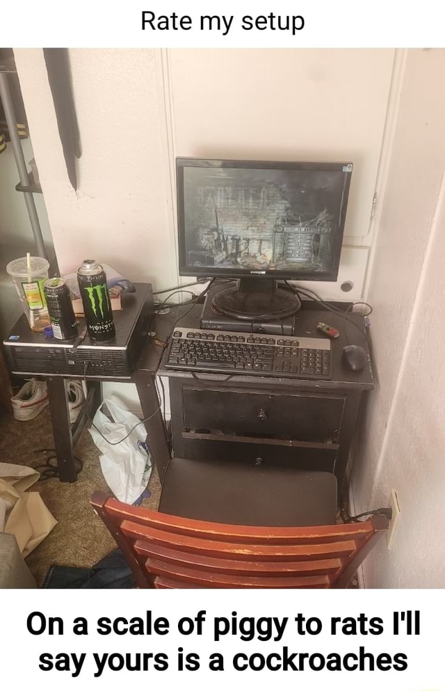 Rate my setup On a scale of piggy to rats I'll say yours is a ...