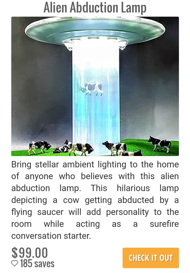 Alien Abduction Lamp Bring stellar ambient lighting to 1 the home of ...