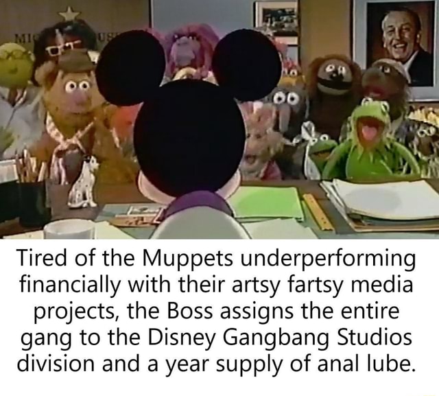 Tired of the Muppets ng financially with their artsy fartsy media ...