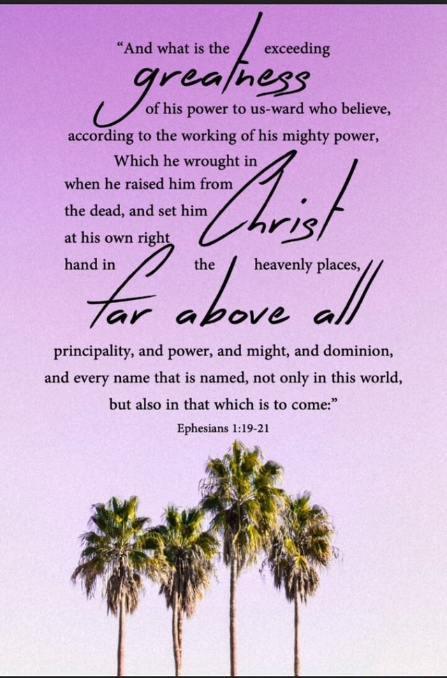 "And what is the of his power to us- who believe, according to the ...