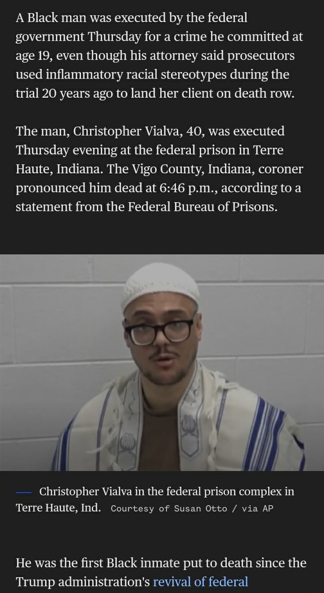 A Black man was executed by the federal government Thursday for a crime ...