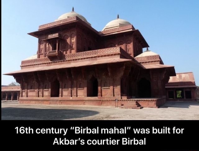 16th century "Birbal mahal" was built for Akbar's courtier Birbal ...