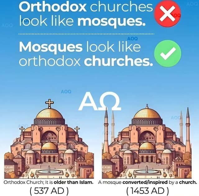 Orthodox churches x look like mosques. Mosques look like orthodox ...