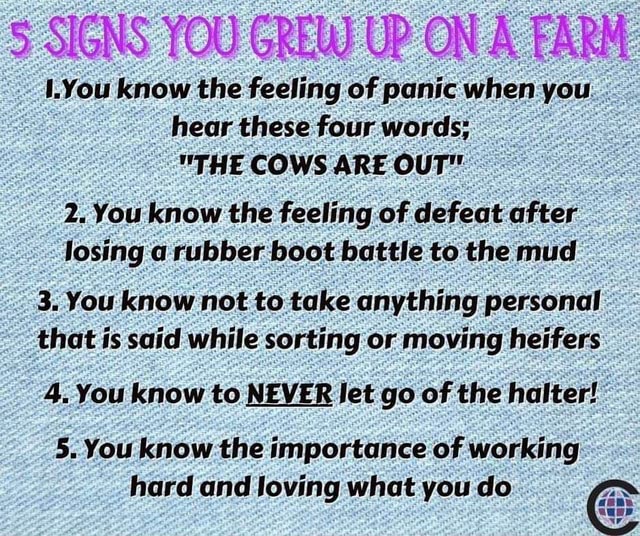 5 SIGNS YOU GREW UP ON A FARM You know the feeling of panic when you ...