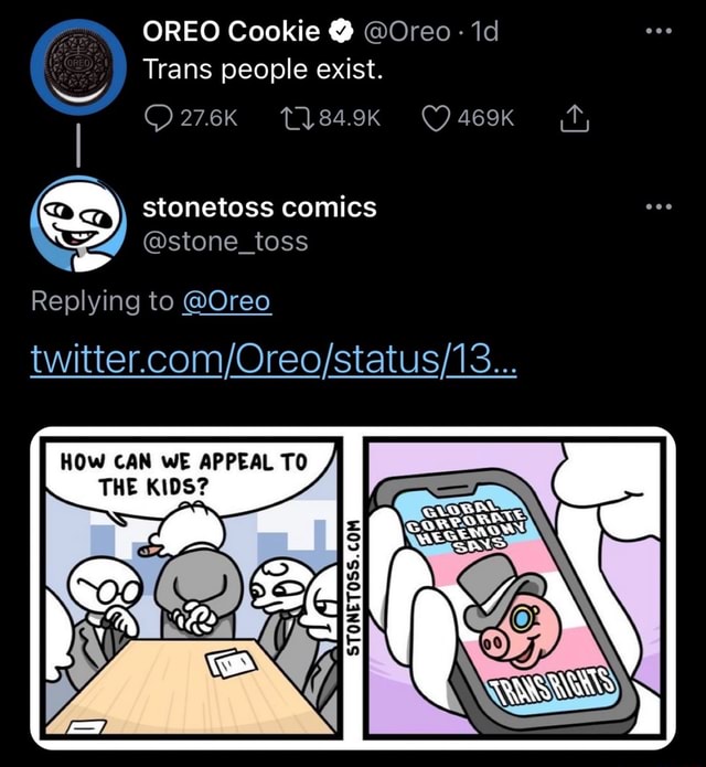 OREO Cookie @ @Oreo id Trans people exist. stonetoss comics @stone_toss ...