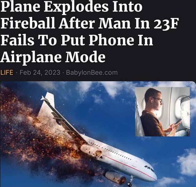 Plane Explodes Into Fireball After Man In Fails To Put Phone In ...
