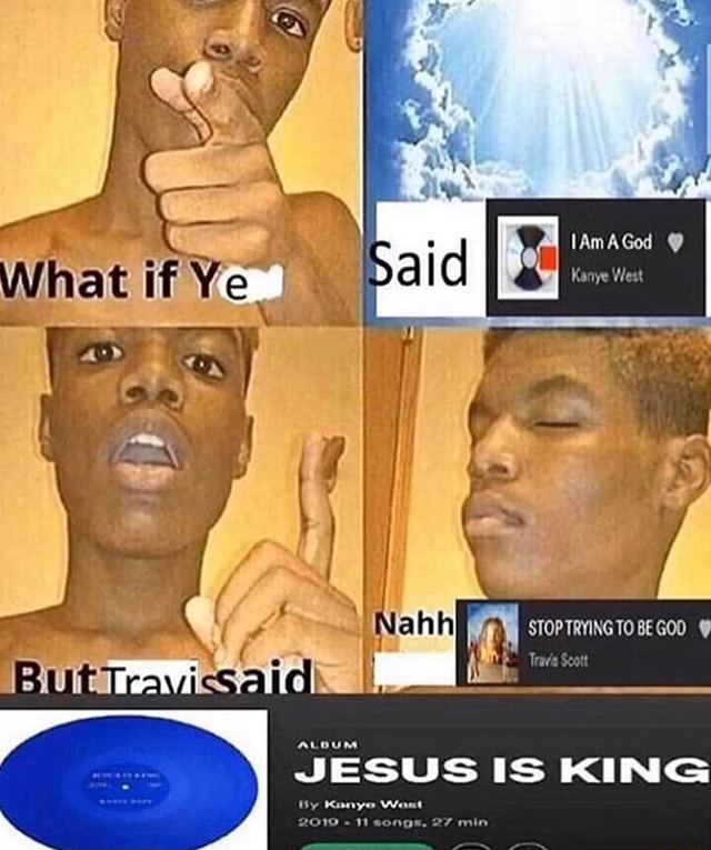 JESUS IS KING - iFunny