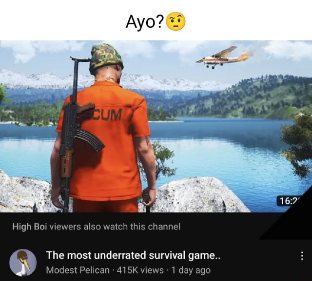 High Boi viewers also watch this channel The most underrated survival ...