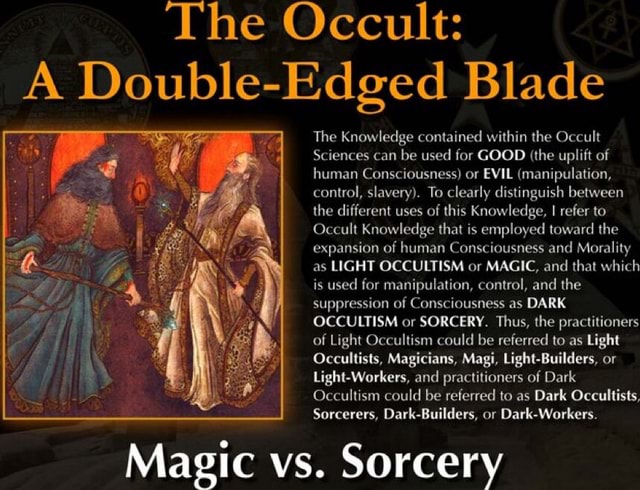 The Occult: A Double-Edged Blade The Knowledge contained within the ...