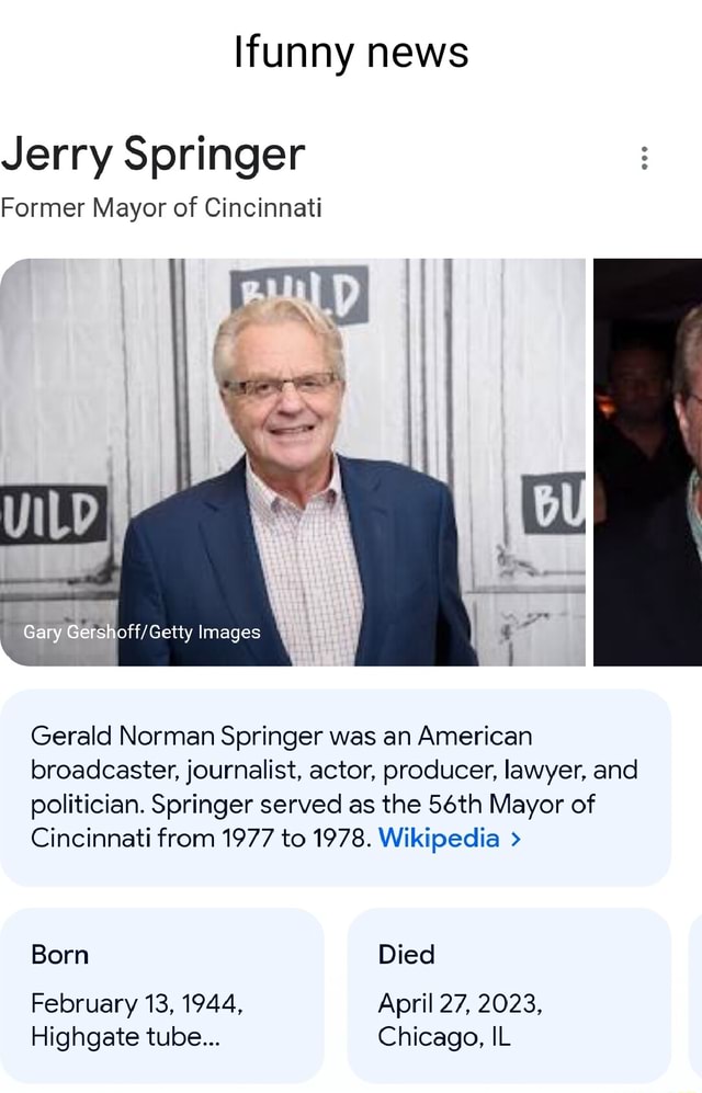 Ifunny news Jerry Springer Former Mayor of Cincinnati Gary Gersh Images ...