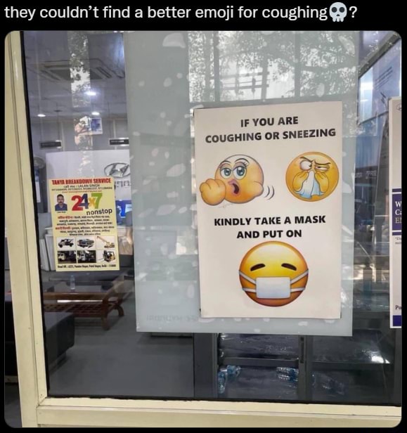 They couldn't find a better emoji for coughing IF YOU ARE COUGHING OR ...