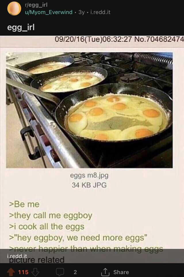 Egg_irl - i.redd.it egg_irl NO. 74 eggs KB me >they call me eggboy cook ...