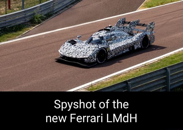 Spyshot of the new Ferrari LMdH - iFunny