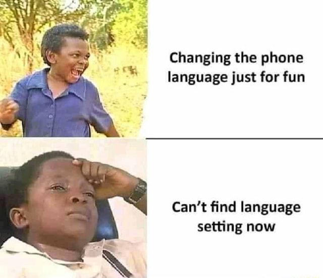 Changing the phone language just for fun Can't find language setting ...