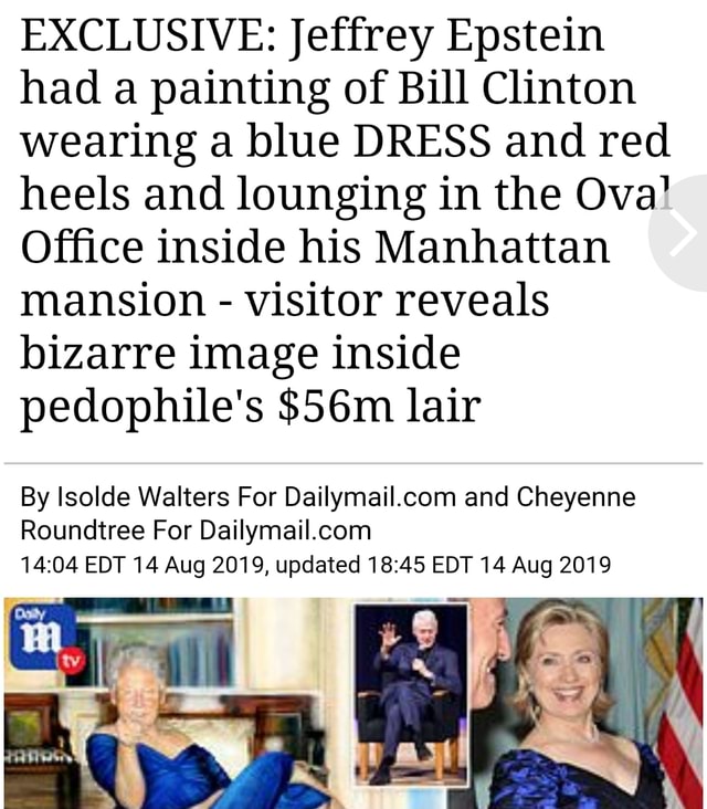 EXCLUSIVE: Jeffrey Epstein had a painting of Bill Clinton wearing a ...