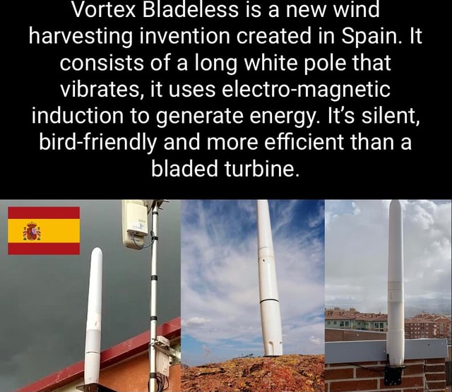 Vortex Bladeless is a new wind harvesting invention created in Spain ...