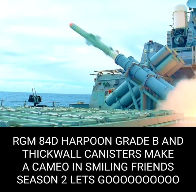 RGM HARPOON GRADE B AND THICKWALL CANISTERS MAKE A CAMEO IN SMILING ...