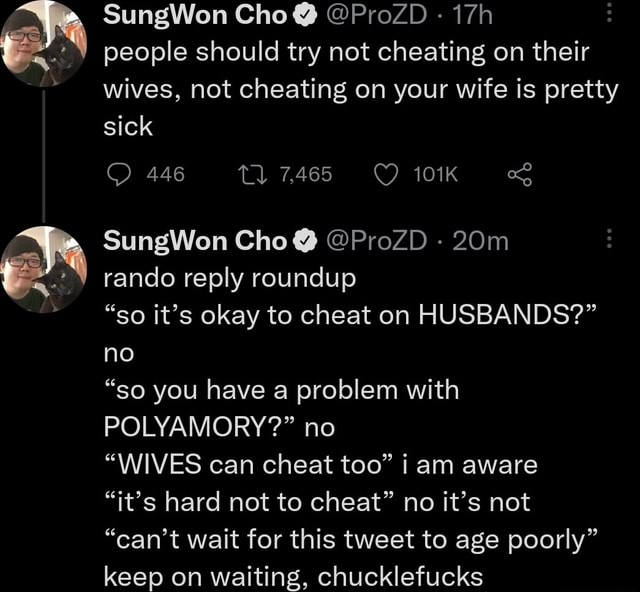 SungWon Cho @ @ProZD people should try not cheating on their wives, not ...