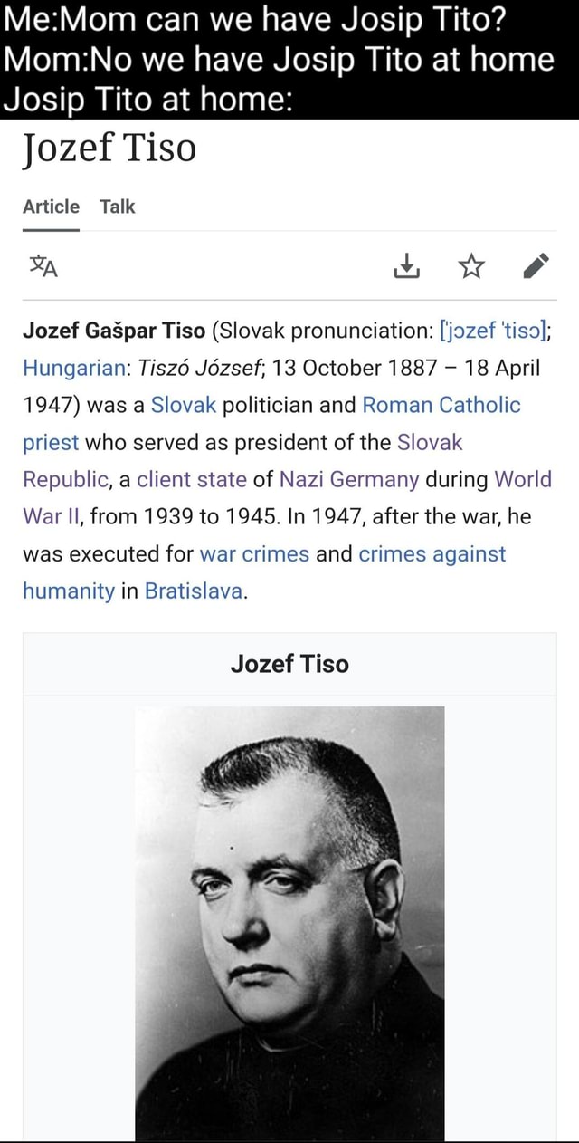 Can we have Josip Tito? we have Josip Tito at home Josip Tito at home ...