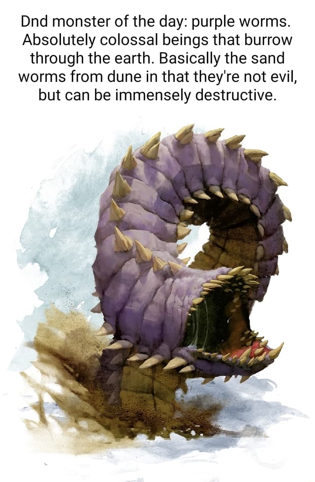 Dnd monster of the day: purple worms. Absolutely colossal beings that ...