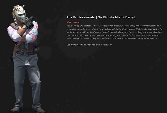 The Professionals I Sir Bloody Miami Darryl Master Agent The leader of ...