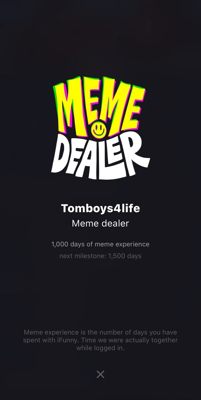 Tomlboyslite Meme dealer 1,000 days of meme experience next milestone ...