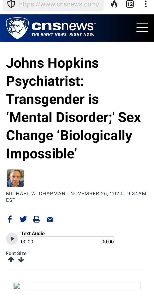 Ay cnsnews Johns Hopkins Psychiatrist: Transgender is 'Mental Disorder ...