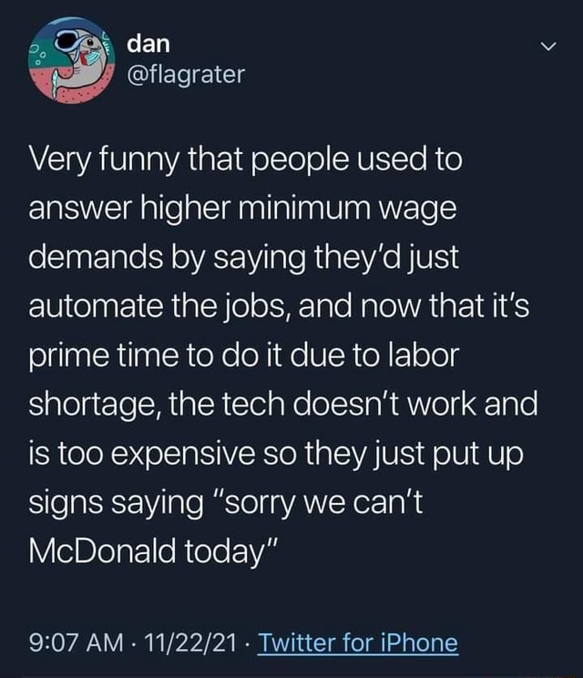Dan Very funny that people used to answer higher minimum wage demands ...