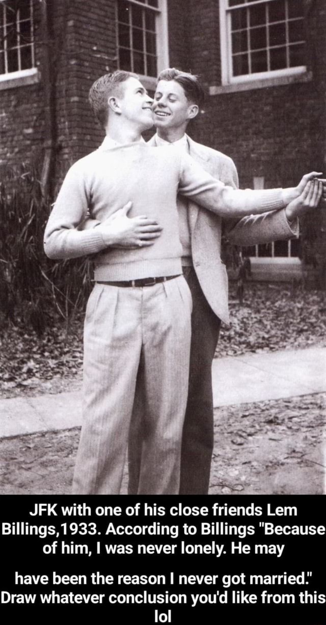 JFK with one of his close friends Lem Billings, 1933. According to ...