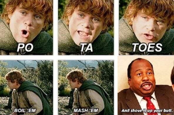 PO TA TOES - PO TA TOES - iFunny