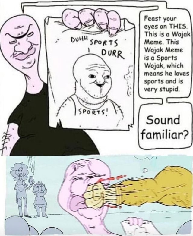 SPORTS Feast your eyes on THIS This is Wojak Meme. This Wojak Meme is ...