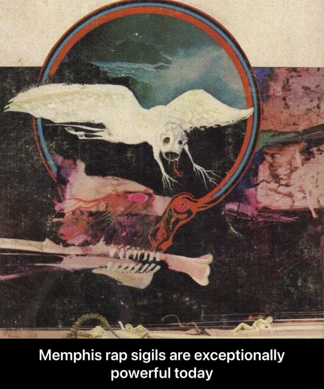 Memphis rap sigils are exceptionally powerful today - Memphis rap ...