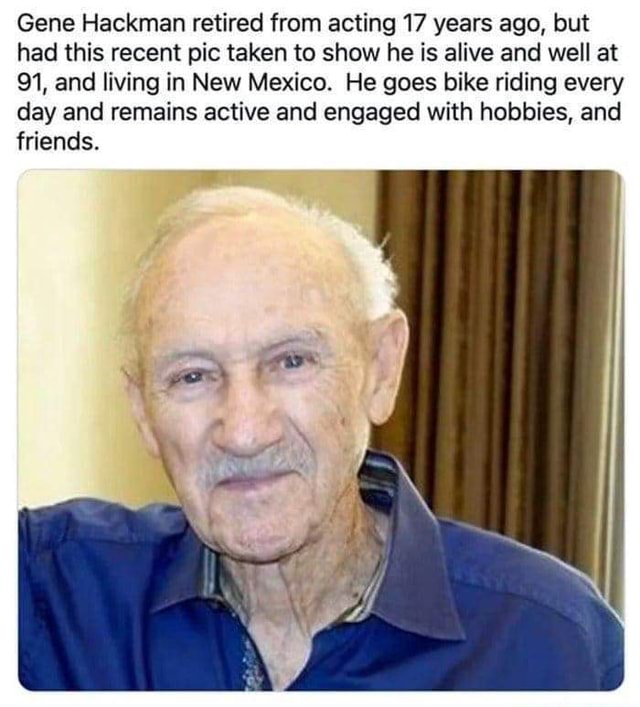 Gene Hackman retired from acting 17 years ago, but had this recent pic ...
