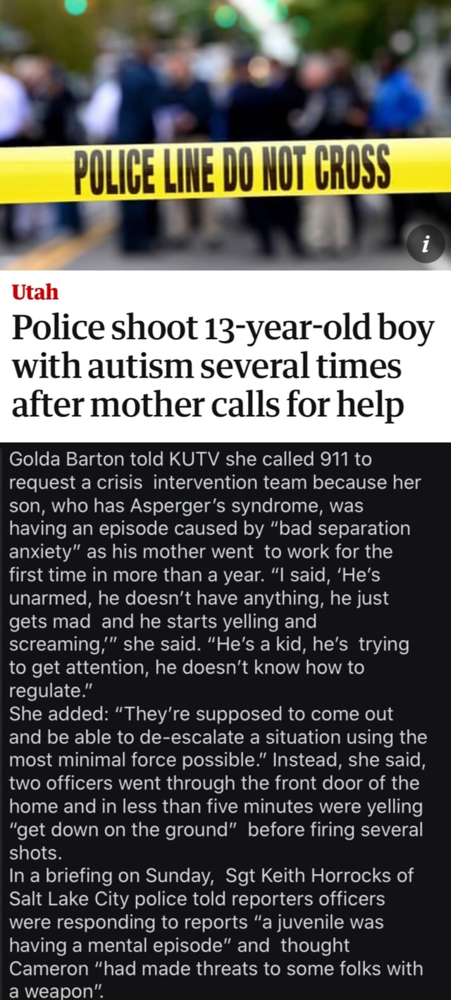 Utah Police shoot 13-year-old boy with autism several times after ...