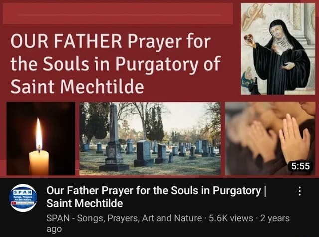 OUR FATHER Prayer for the Souls in Purgatory of Saint Mechtilde Saint ...