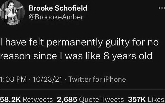 Brooke Schofield @BroookeAmber I have felt permanently guilty for no ...