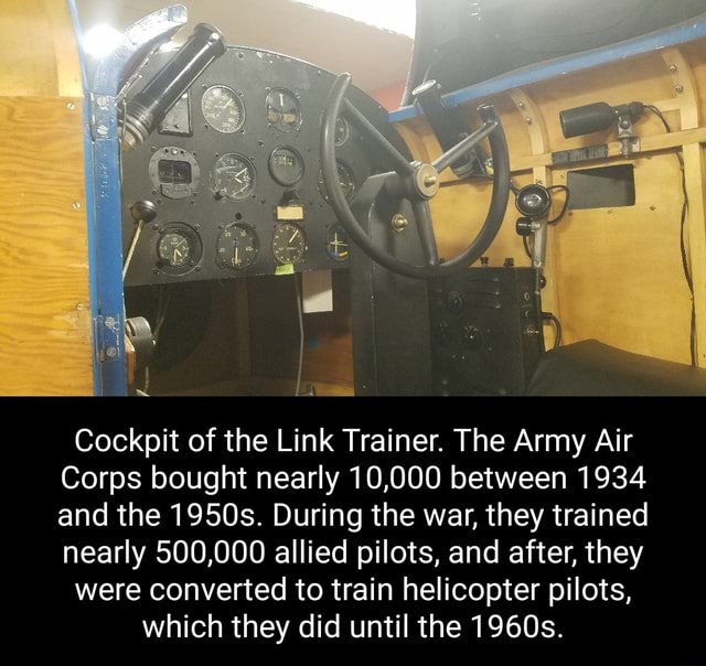 Cockpit of the Link Trainer. The Army Air Corps bought nearly 10,000 ...
